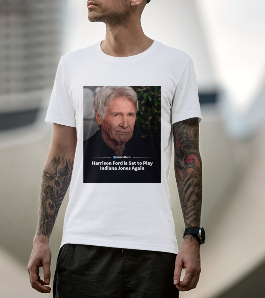 Harrison Ford Indiana Jones Return Announcement Popculture Update T-Shirt