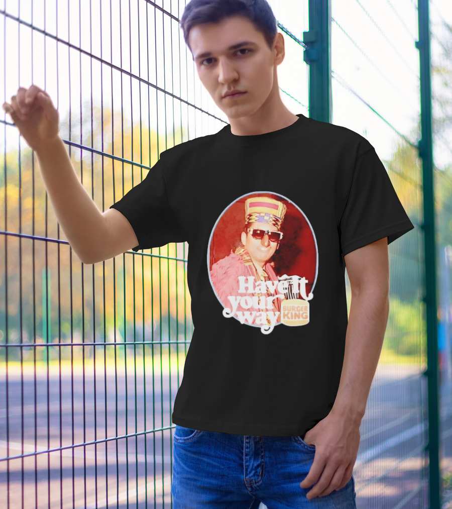 Burger King Have It Your Way Vintage Style Retro Fast Food Nostalgia T-Shirt