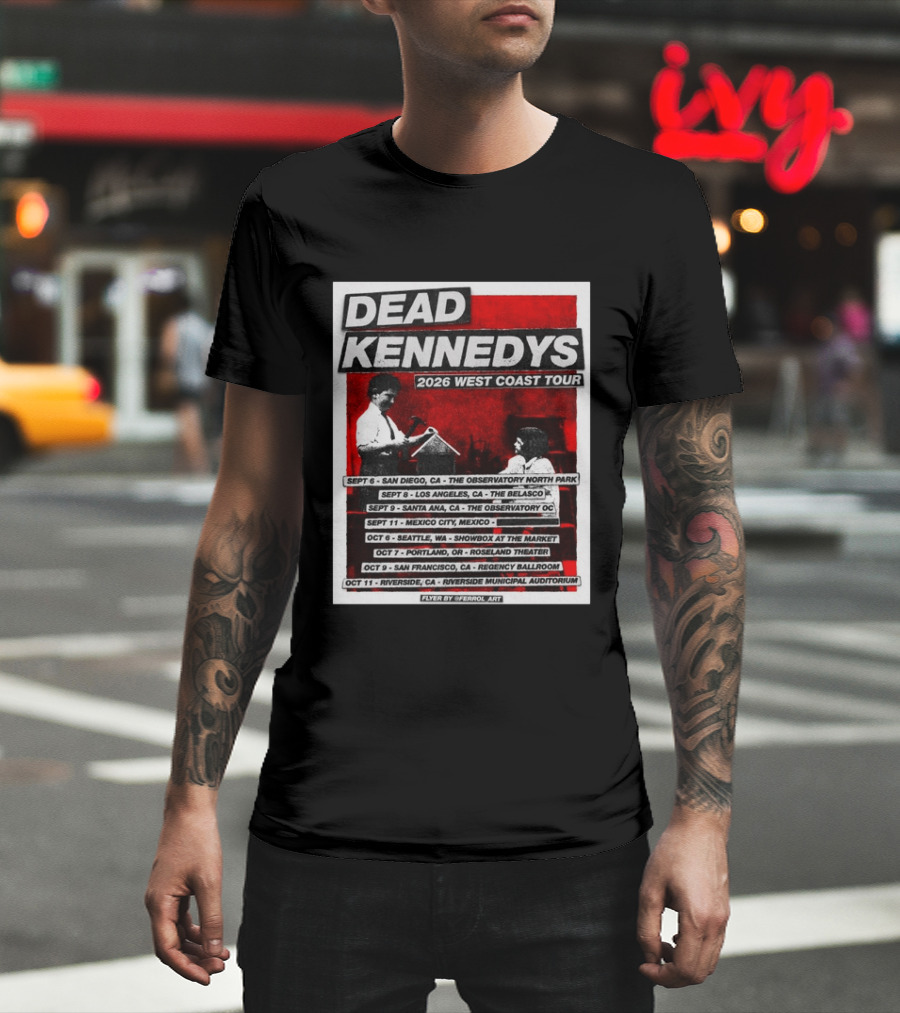 Dead Kennedys 2026 West Coast Tour Dates San Diego Los Angeles Santa Ana Mexico City Seattle Portland San Francisco Riverside T-Shirt