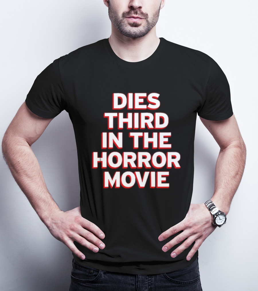 Dies Third In The Horror Movie Slasher Film T-Shirt