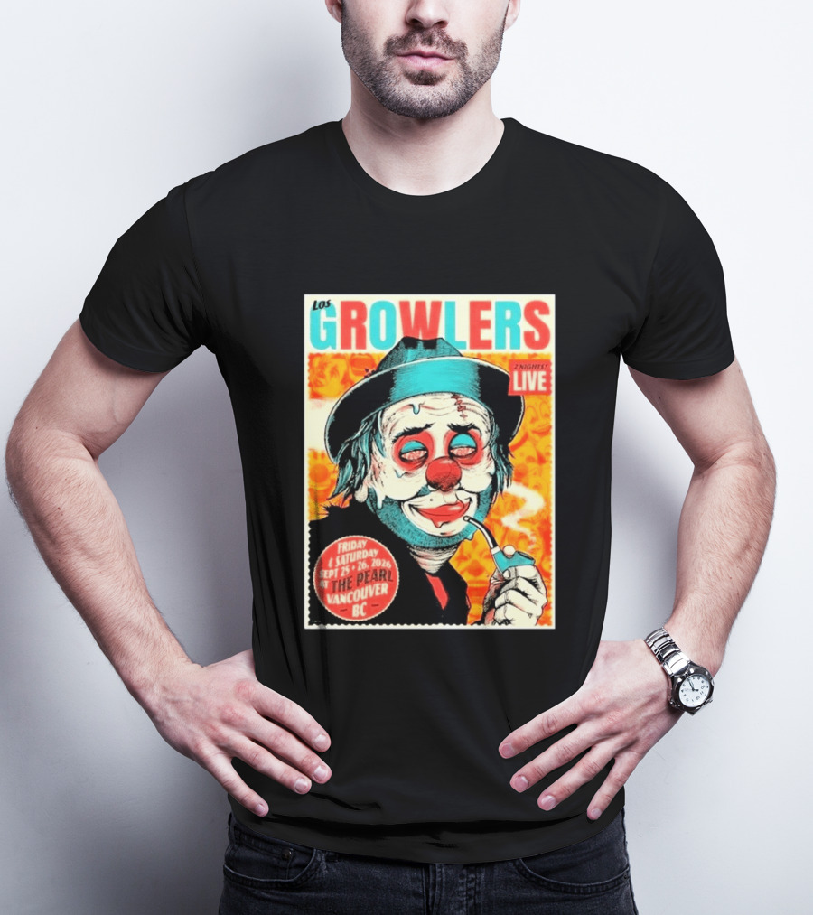 Los Growlers Live Concert At The Pearl Vancouver BC Two Nights September 25 26 2026 T-Shirt