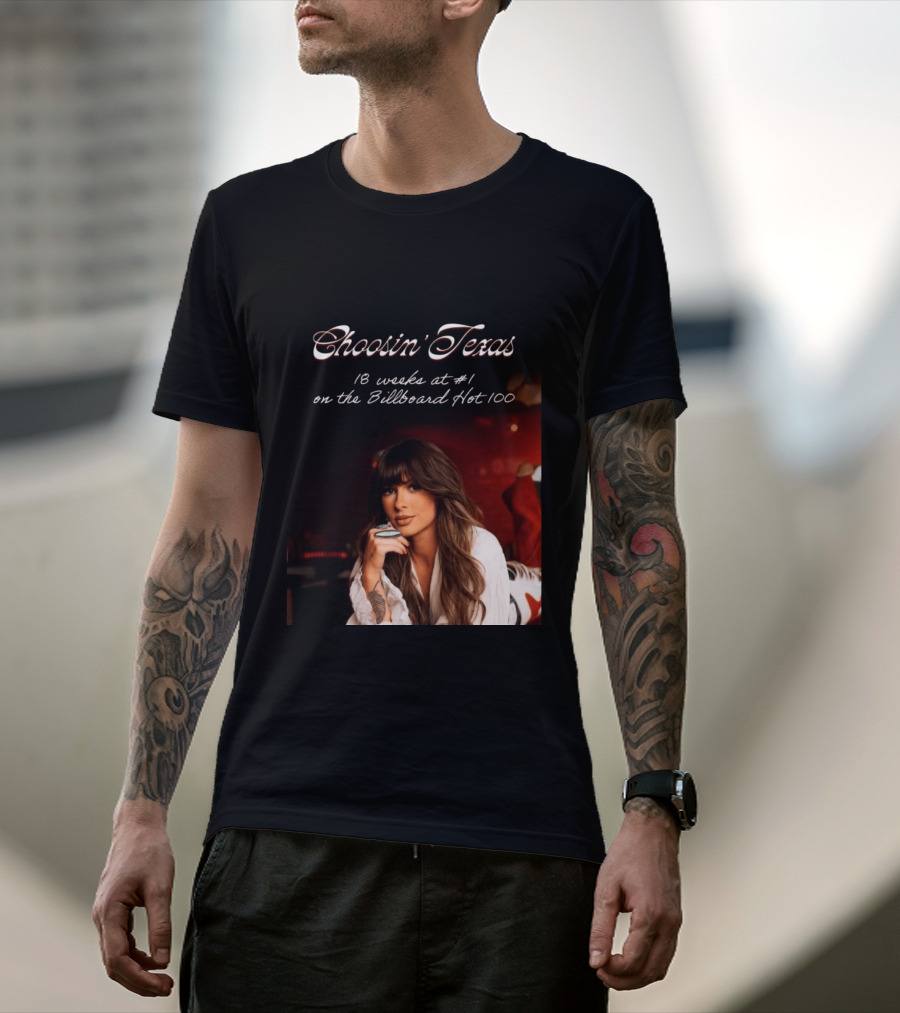 Choosin' Texas 18 Weeks At #1 On The Billboard Hot 100 T-Shirt