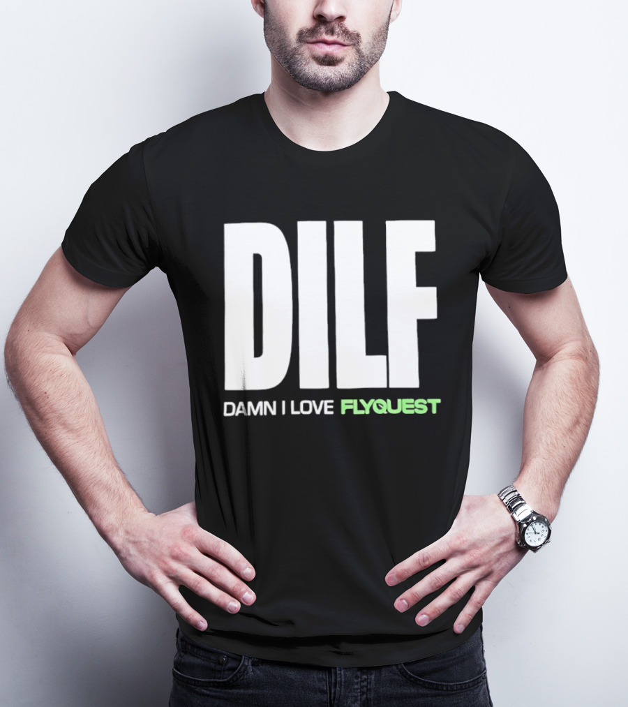 DILF Damn I Love FlyQuest Esports League Of Legends T-Shirt