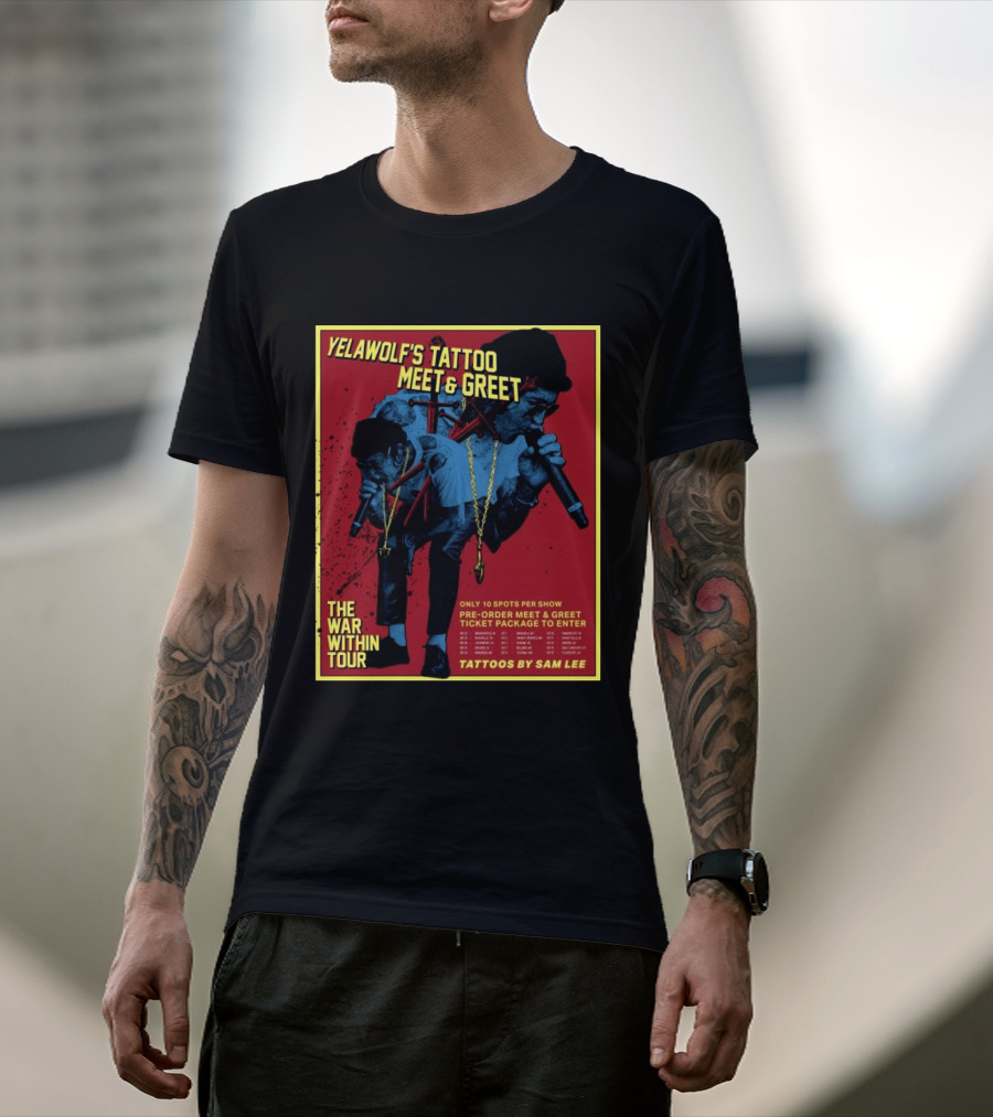 Yelawolf's Tattoo Meet & Greet The War Within Tour Tattoos By Sam Lee T-Shirt