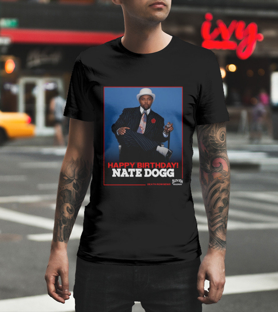 Happy Birthday Nate Dogg Death Row Records T-Shirt