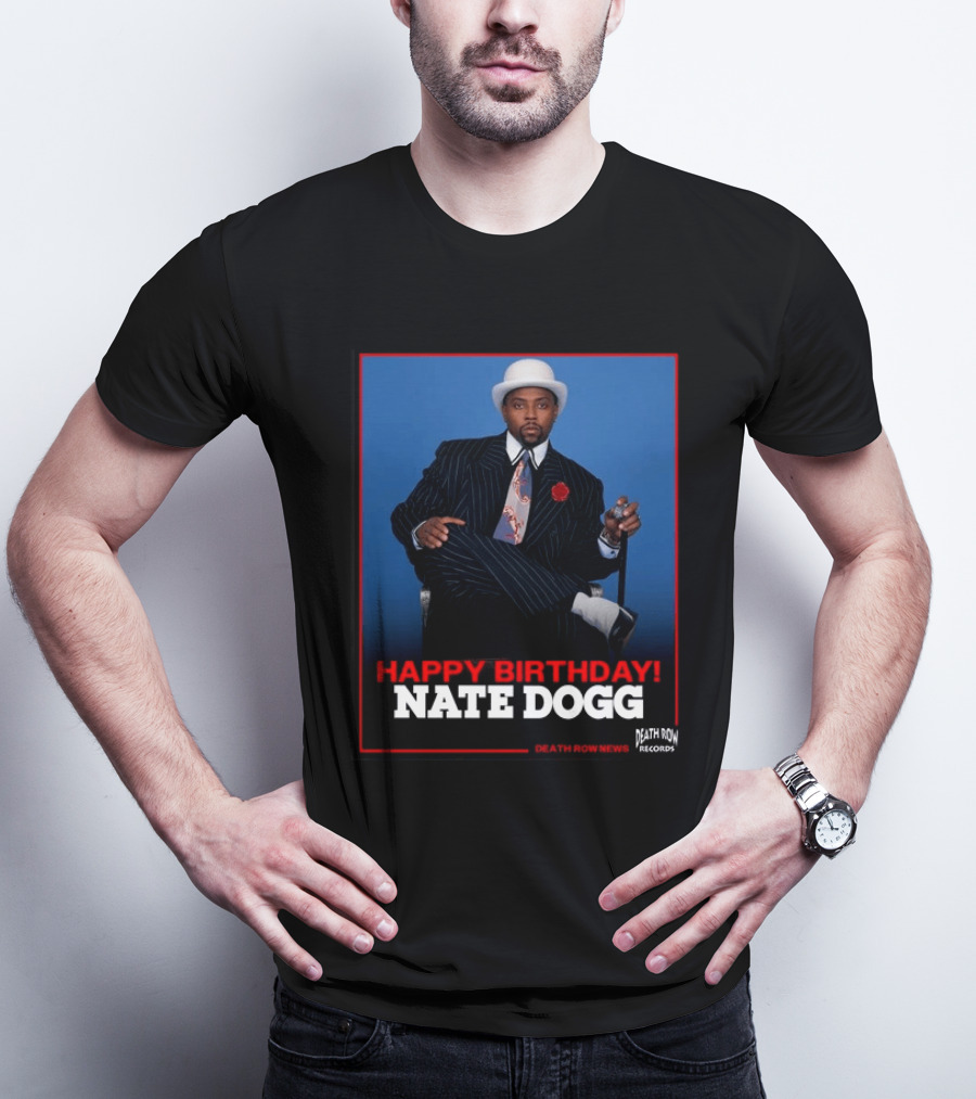 Happy Birthday Nate Dogg Death Row Records T-Shirt