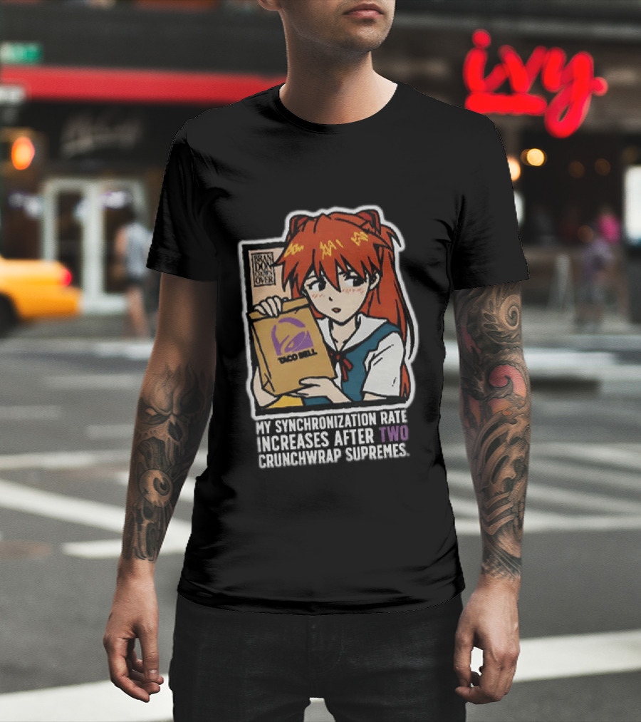 Asuka Langley Soryu Neon Genesis Evangelion Taco Bell Synchronization Rate Increases Two Crunchwrap Supremes T-Shirt