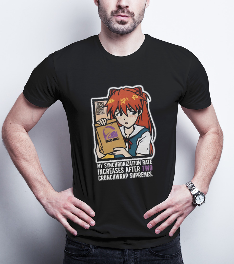Asuka Langley Soryu Neon Genesis Evangelion Taco Bell Synchronization Rate Increases Two Crunchwrap Supremes T-Shirt