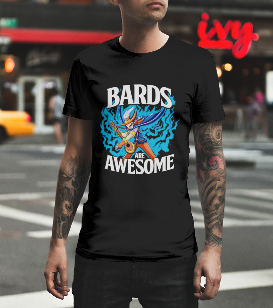 Bards Are Awesome Fantasy Roleplaying Dungeons And Dragons D&D T-Shirt