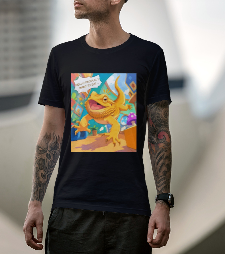 Bearded Dragon Hello People I Want To Eat Funny Lizard Cartoon T-Shirt