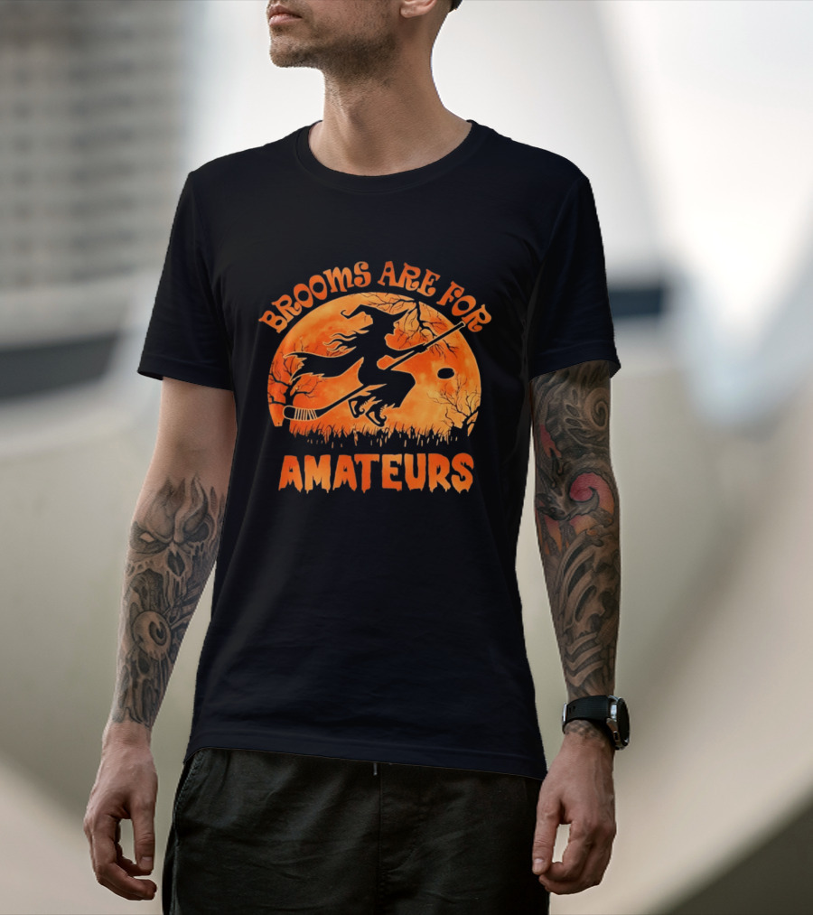 Brooms Are For Amateurs Hockey Witch Halloween T-Shirt