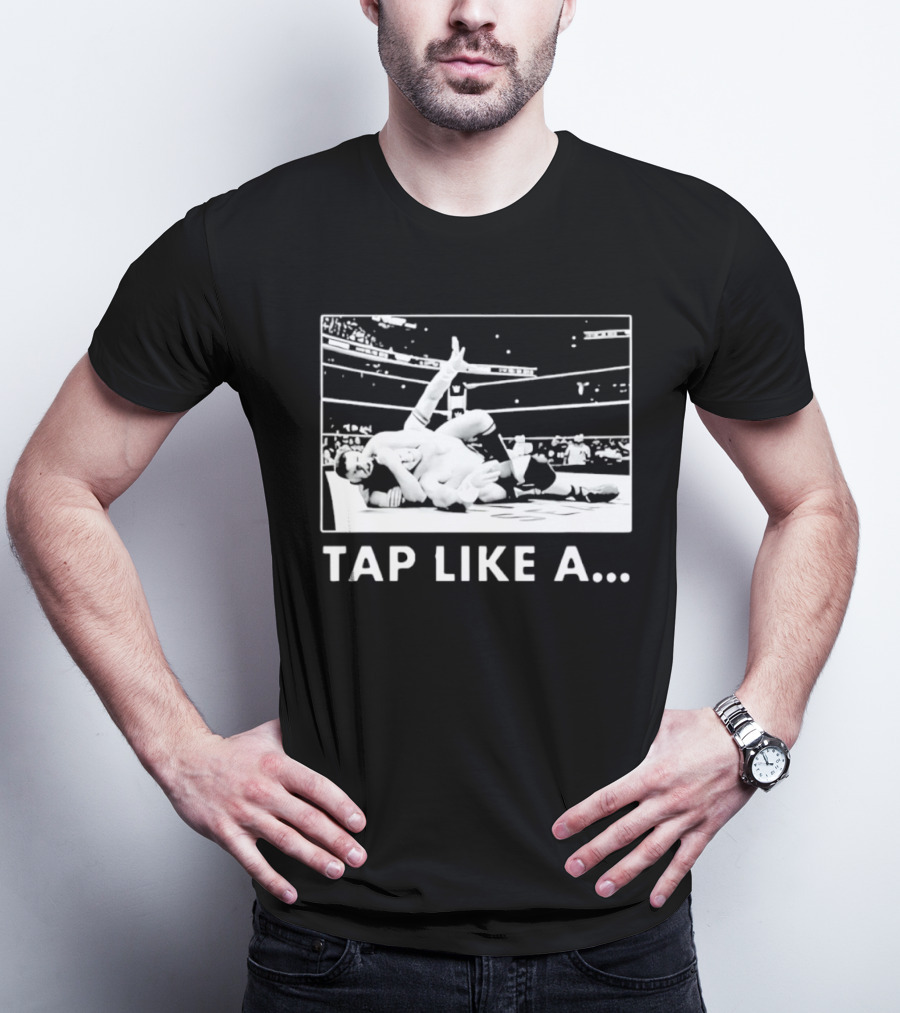 Tap Like A WWE Wrestling Submission Grappling Arena Moment T-Shirt