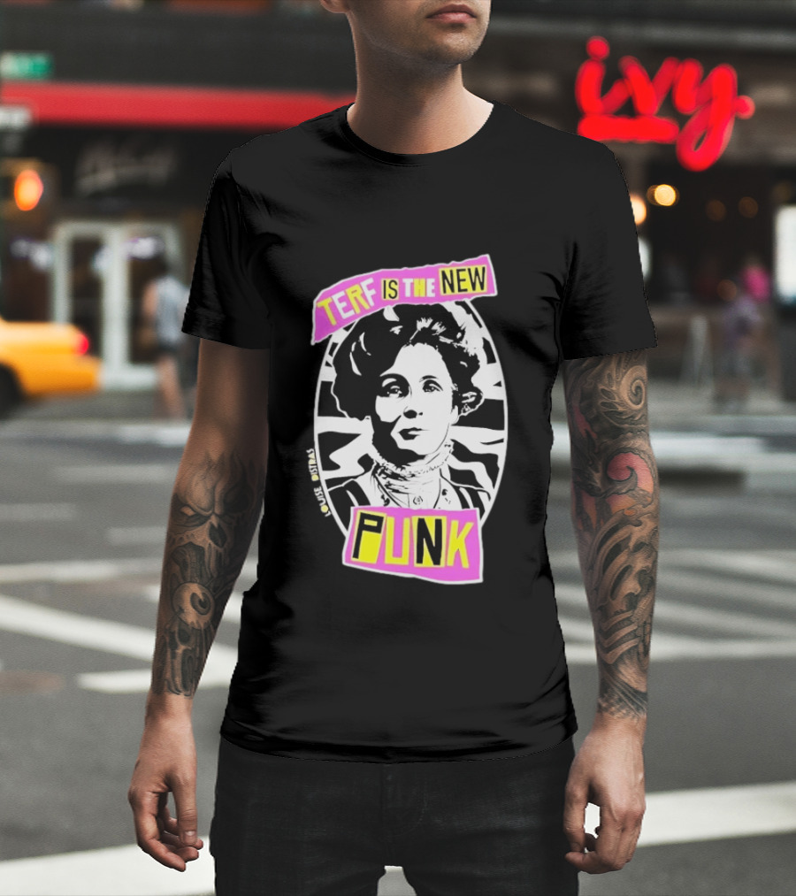 Louise Distras TERF Is The New Punk Political T-Shirt