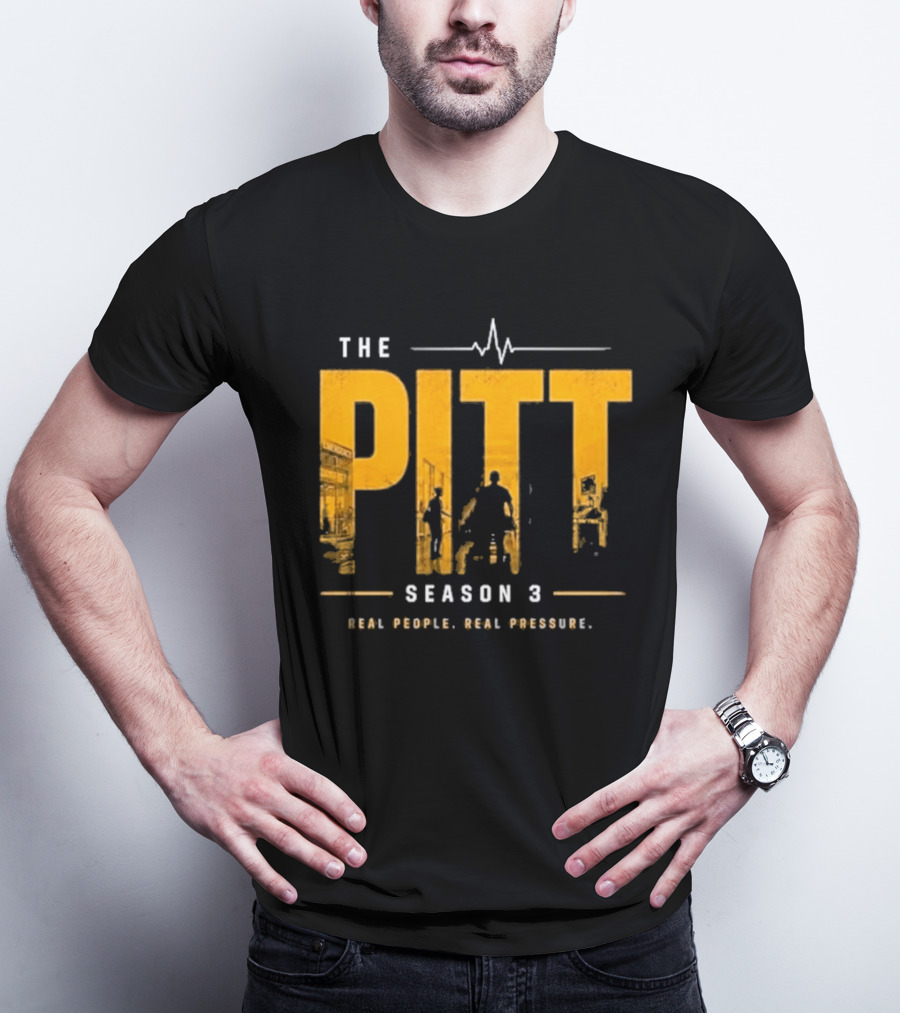 The Pitt Season 3 Real People Real Pressure Series T-Shirt
