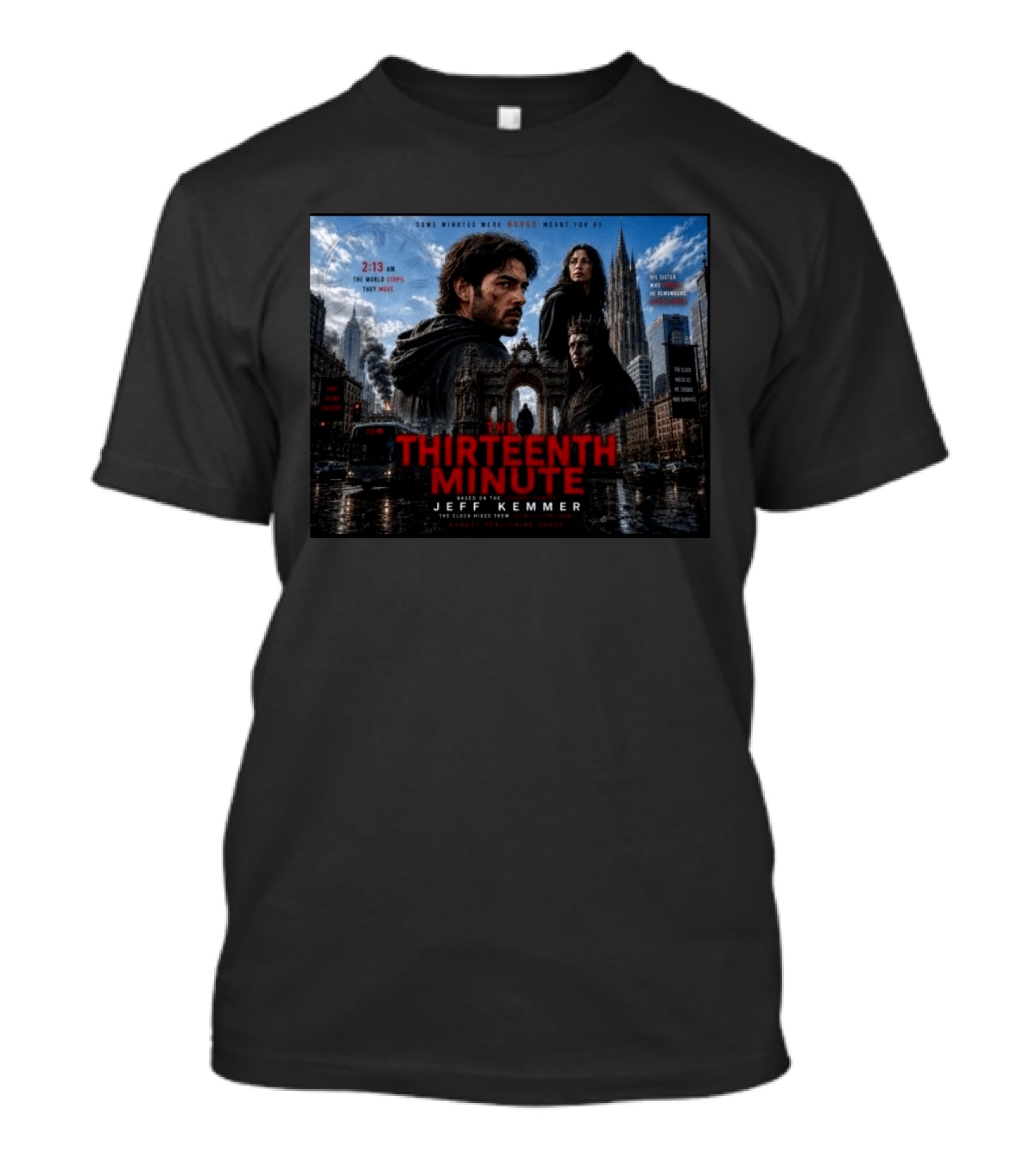 The Thirteenth Minute Jeff Kemmer 2:13 AM The World Stops They Move Sister Remembers Hands Tick Survival T-Shirt