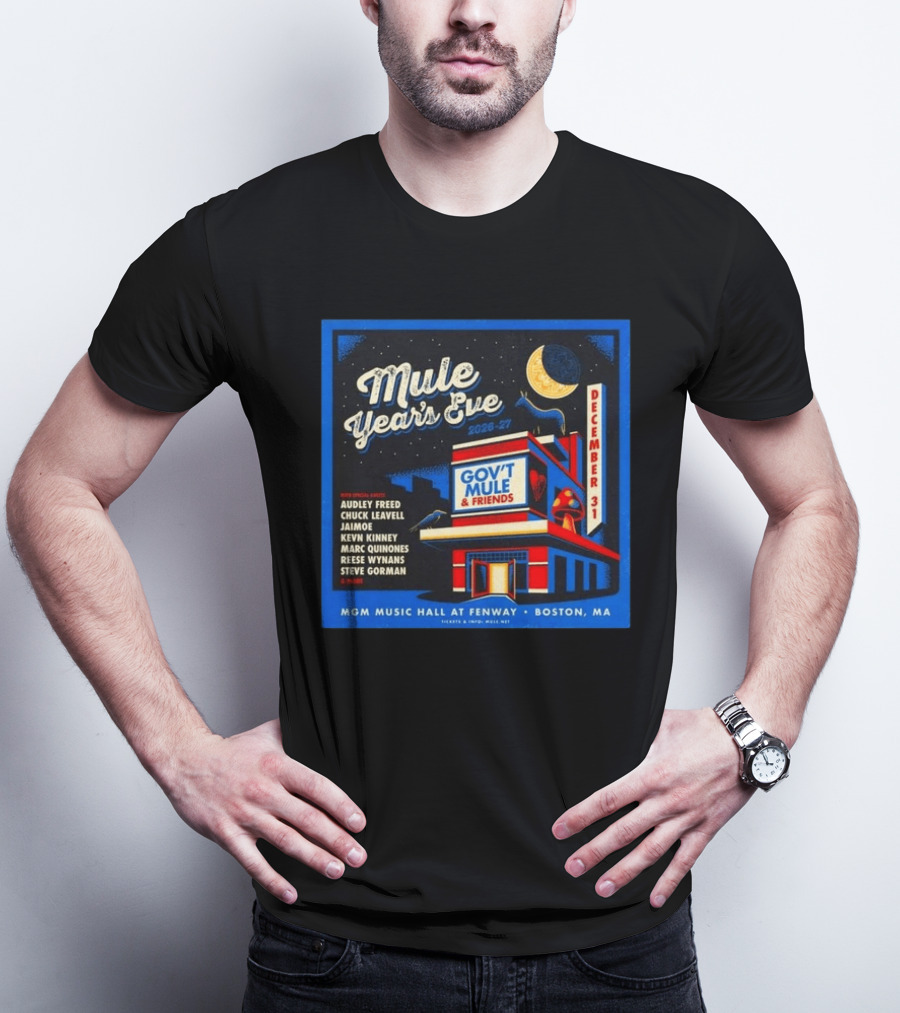 Gov't Mule & Friends Mule Year's Eve December 31 2026 27 Boston MA Fenway MGM Music Hall T-Shirt