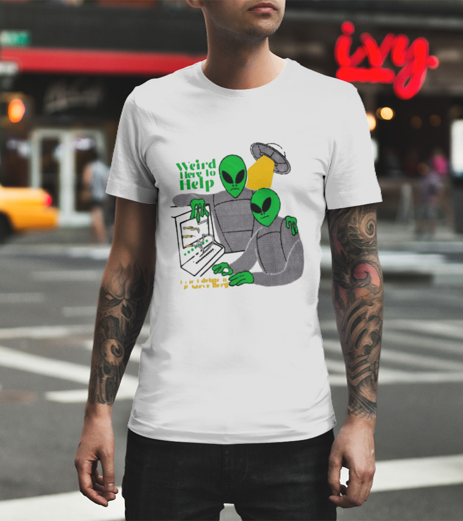 Weird Here To Help Alien Computer UFO T-Shirt