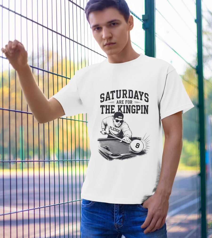 Saturdays Are For The Kingpin Player Billiards T-Shirt