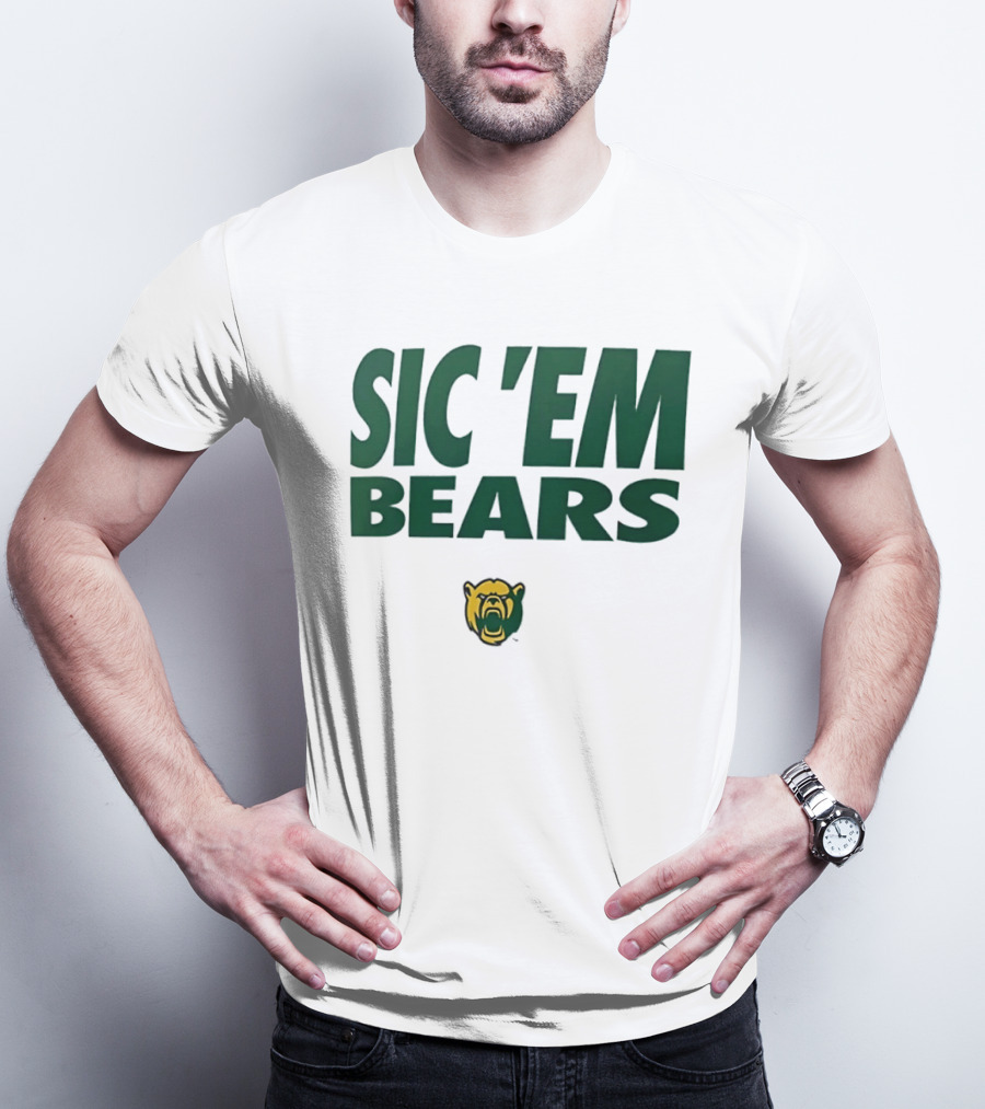 Sic 'Em Bears Baylor University Sports Team T-Shirt