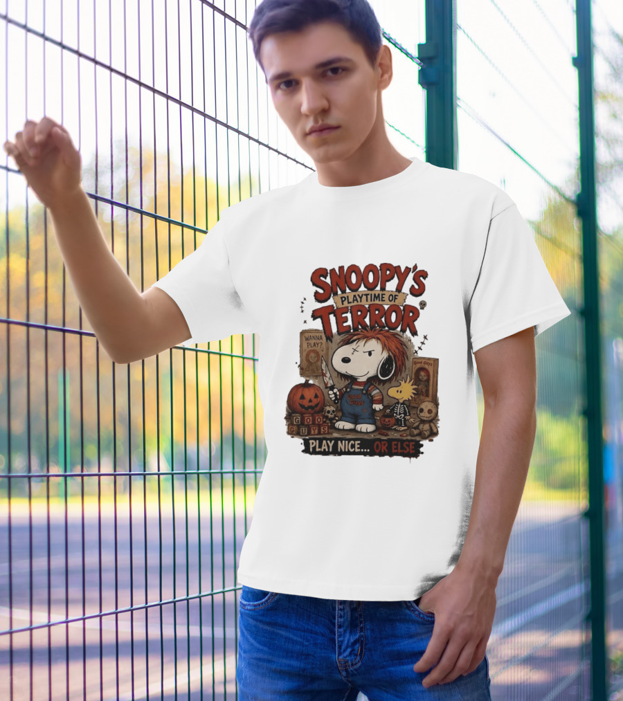 Snoopy's Playtime Of Terror Good Guys Wanna Play Nice Or Else T-Shirt