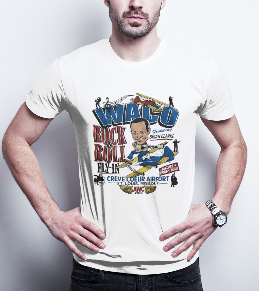 Waco Rock And Roll Fly In Featuring Brian Clarke Creve Coeur Airport St. Louis Missouri 2013 T-Shirt