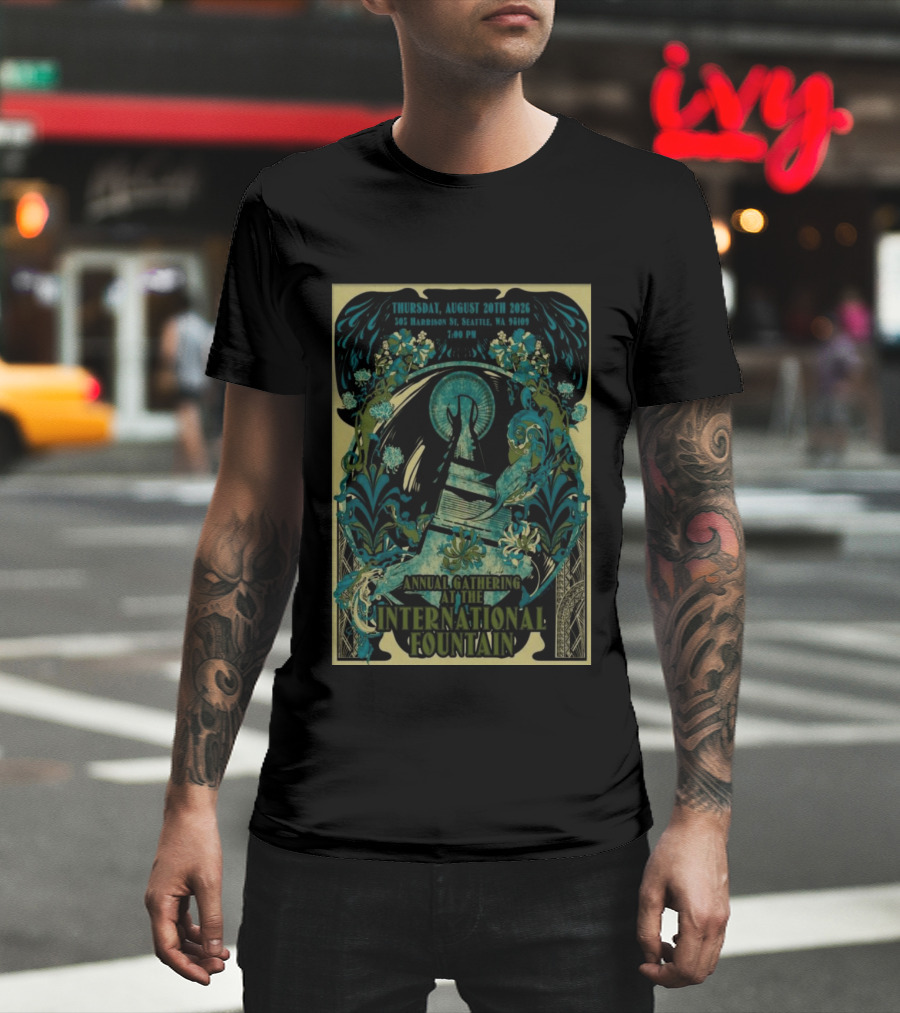 Thursday August 20th 2026 305 Harrison St Seattle WA 98109 7:00 PM Annual Gathering At The International Fountain T-Shirt