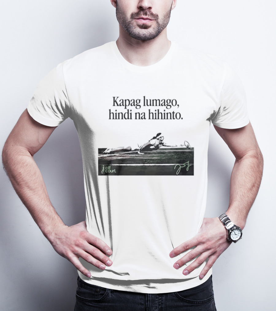 Kapag Lumago Hindi Na Hihinto Tennis Alex Eala Philippines T-Shirt