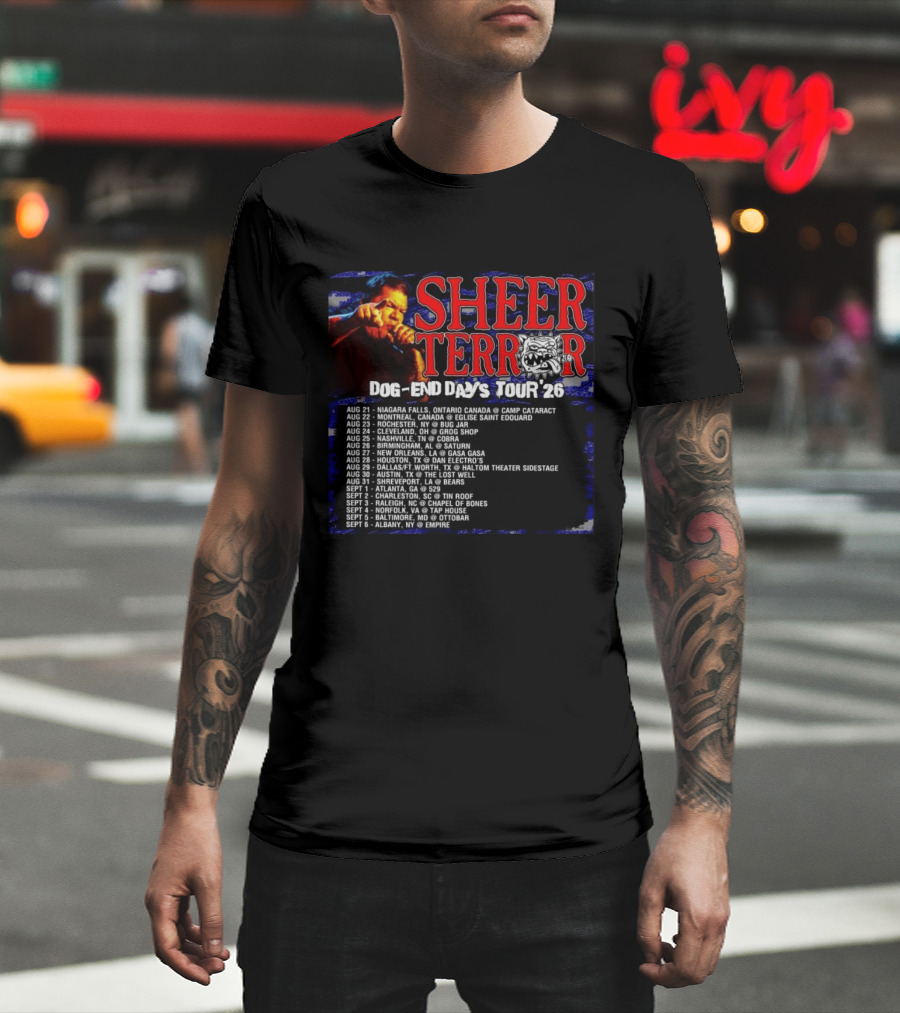 Sheer Terror Dog End Days Tour 26 Concert Dates And Locations List T-Shirt