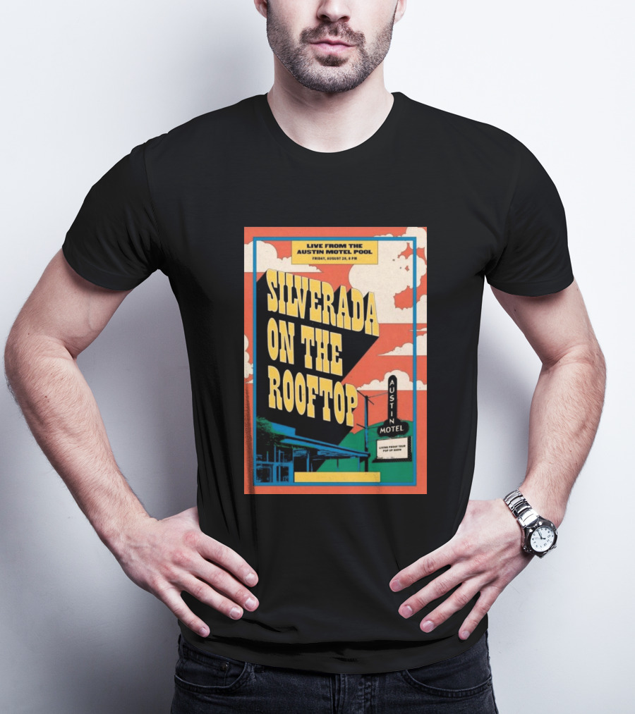 Silverada Live From The Austin Motel Pool Rooftop August 28 2026 T-Shirt