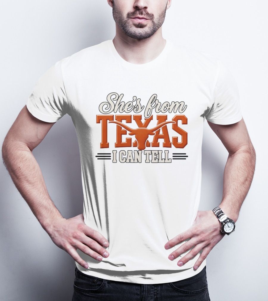 She's From Texas I Can Tell Hook Em Horns T-Shirt