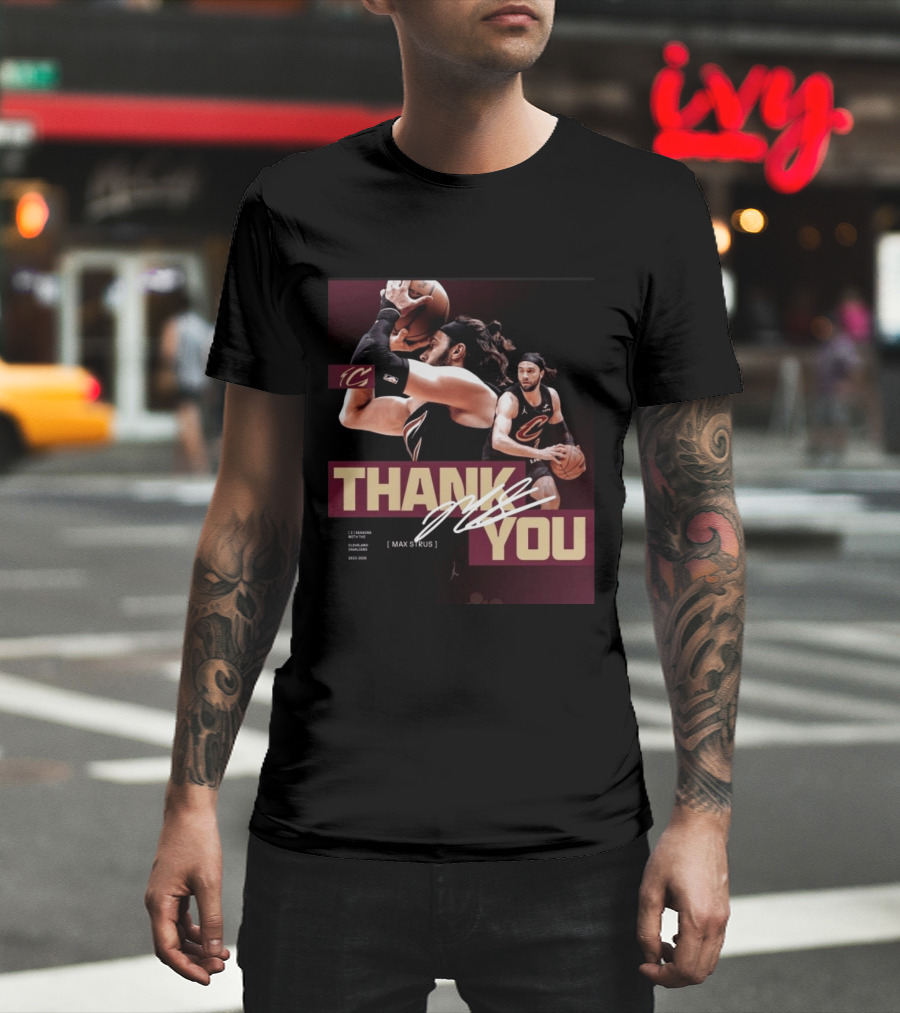 Thank You Max Strus Three Seasons Cleveland Cavaliers 2023 2026 Basketball Star T-Shirt
