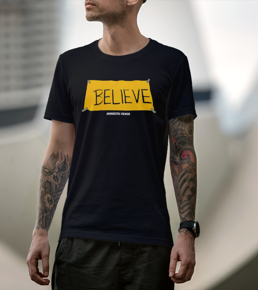 Believe Minnesota Vikings T-Shirt