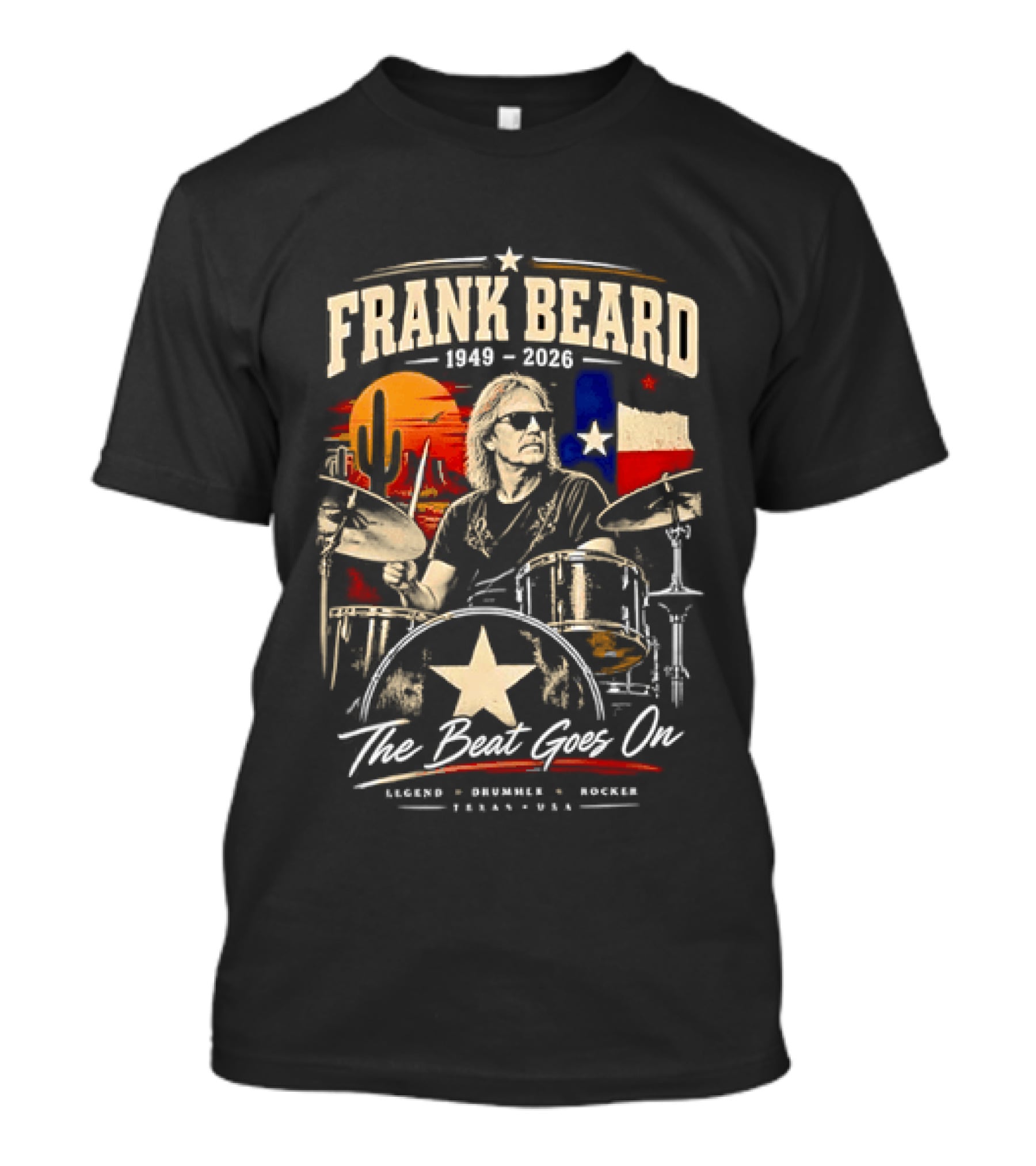 Frank Beard 1949 To 2026 Legend Drummer Rocker Texas The Beat Goes On T-Shirt