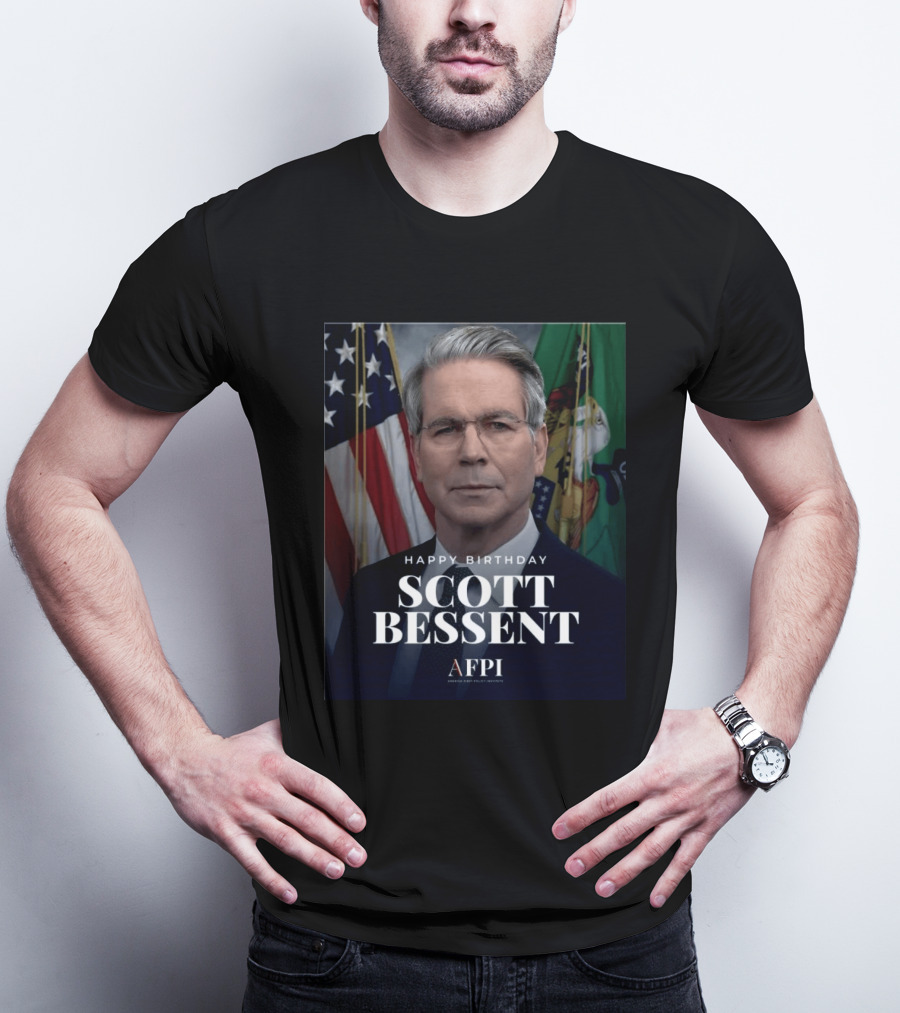 Happy Birthday Scott Bessent AFPI Celebration T-Shirt