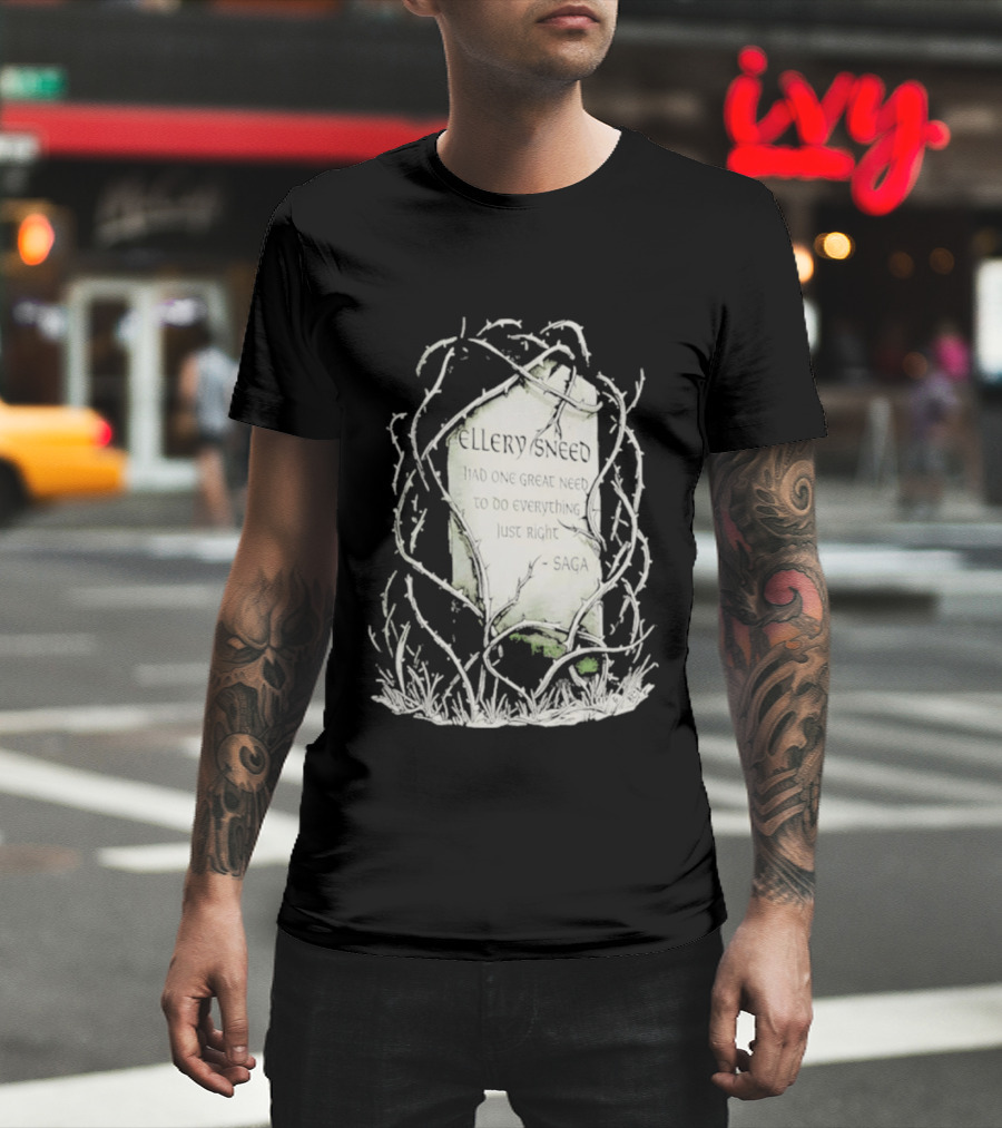 Ellery Sneed Had One Great Need To Do Everything Just Right By Saga Tombstone Vines T-Shirt