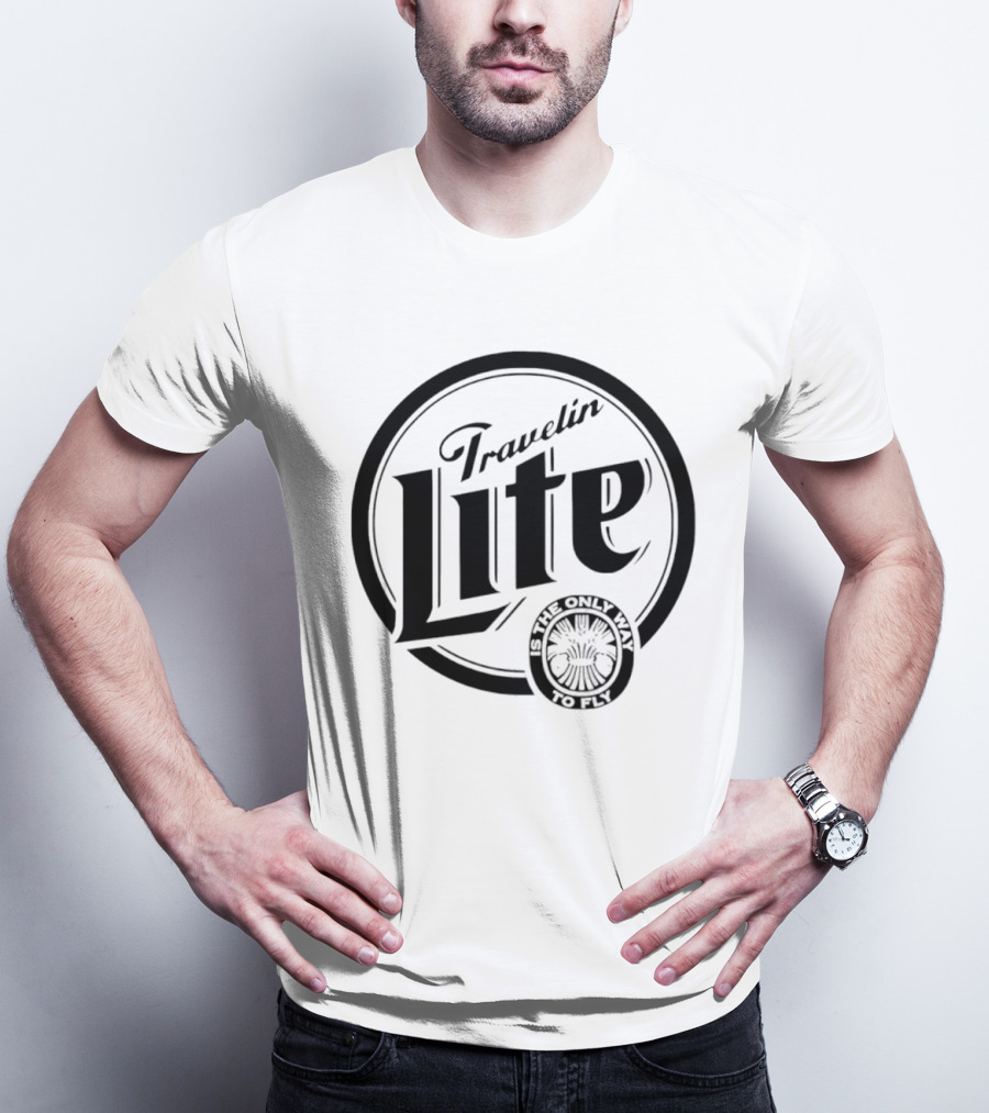Travelin Lite Is The Only Way To Fly Adventure T-Shirt