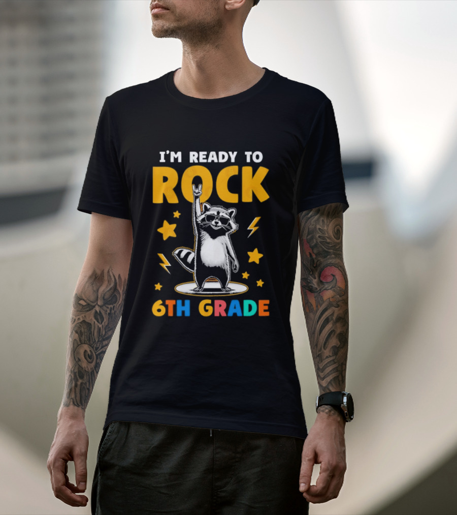 I'm Ready To Rock 6th Grade Raccoon Back To School T-Shirt