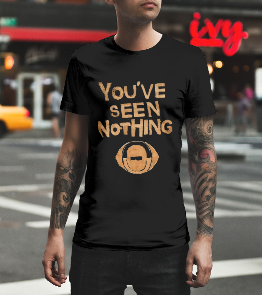 You've Seen Nothing Football Helmet Minimalist T-Shirt