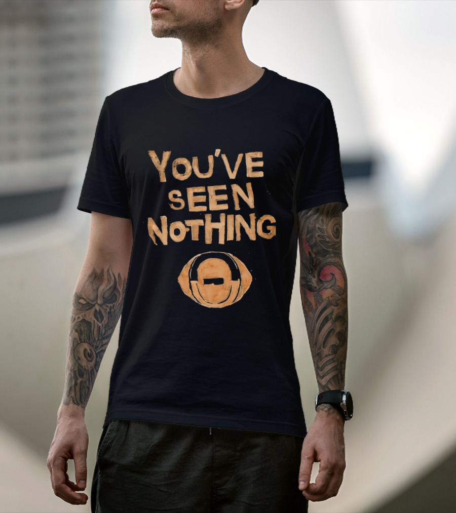 You've Seen Nothing Football Helmet Minimalist T-Shirt