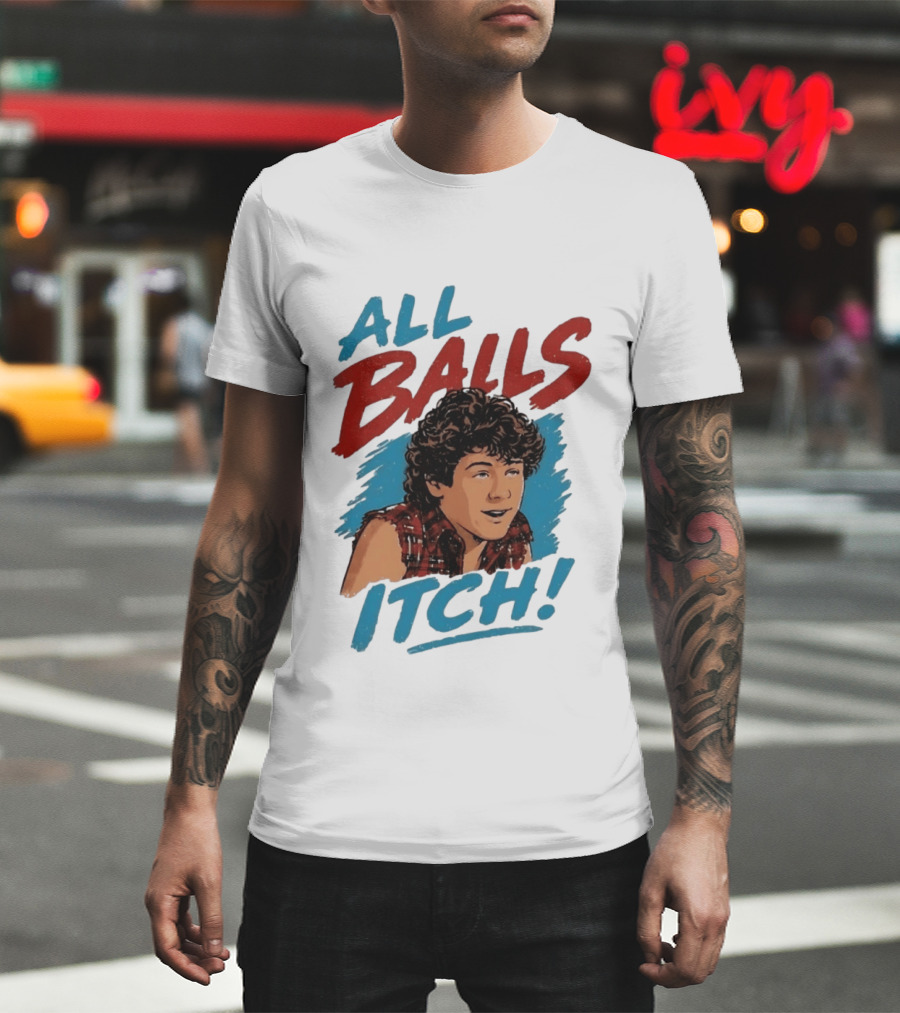 All Balls Itch 80s Movie Comedy T-Shirt