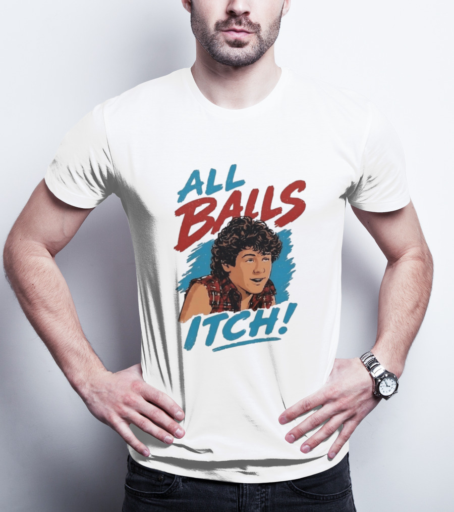 All Balls Itch 80s Movie Comedy T-Shirt