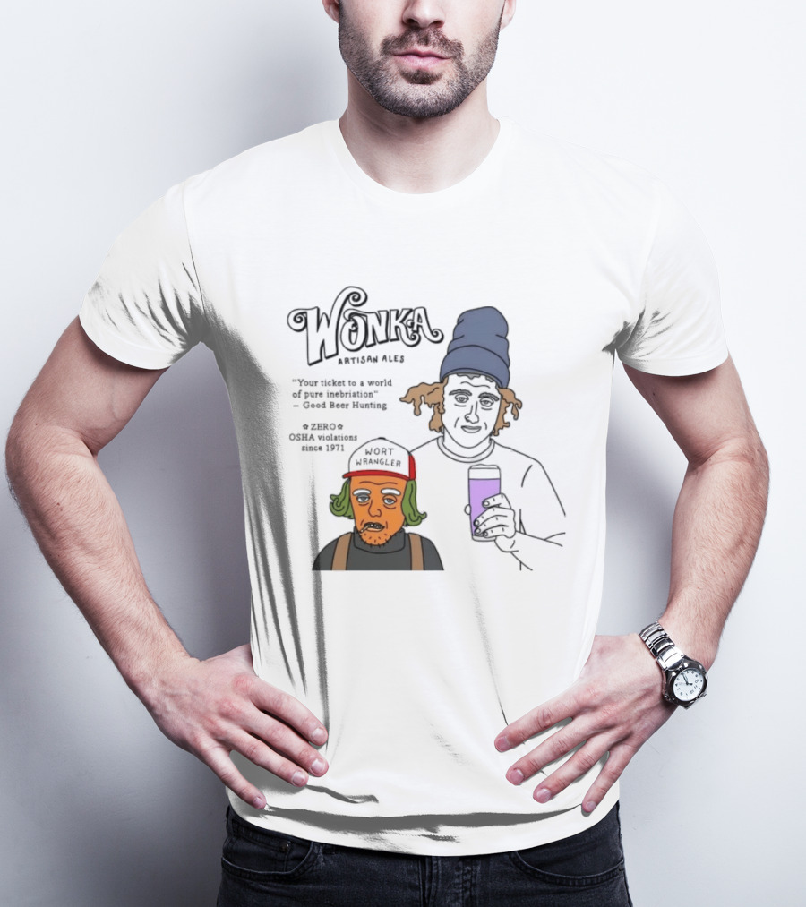 Wonka Artisan Ales Wort Wrangler World Of Pure Inebriation Since 1971 T-Shirt