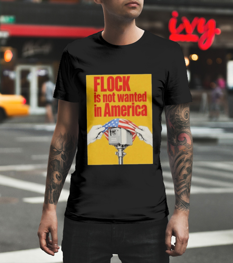 Flock Is Not Wanted In America Surveillance Safety Camera Covering Flag T-Shirt
