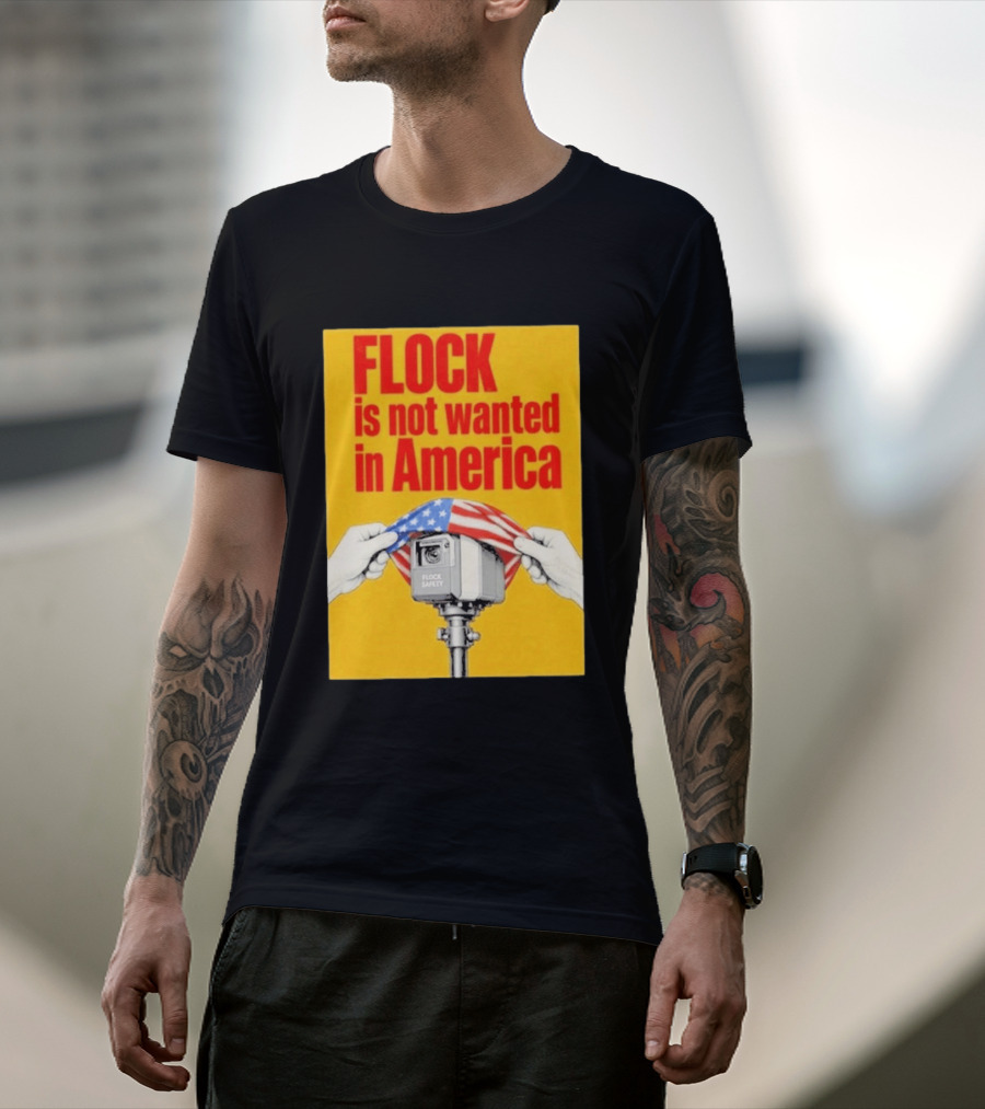 Flock Is Not Wanted In America Surveillance Safety Camera Covering Flag T-Shirt