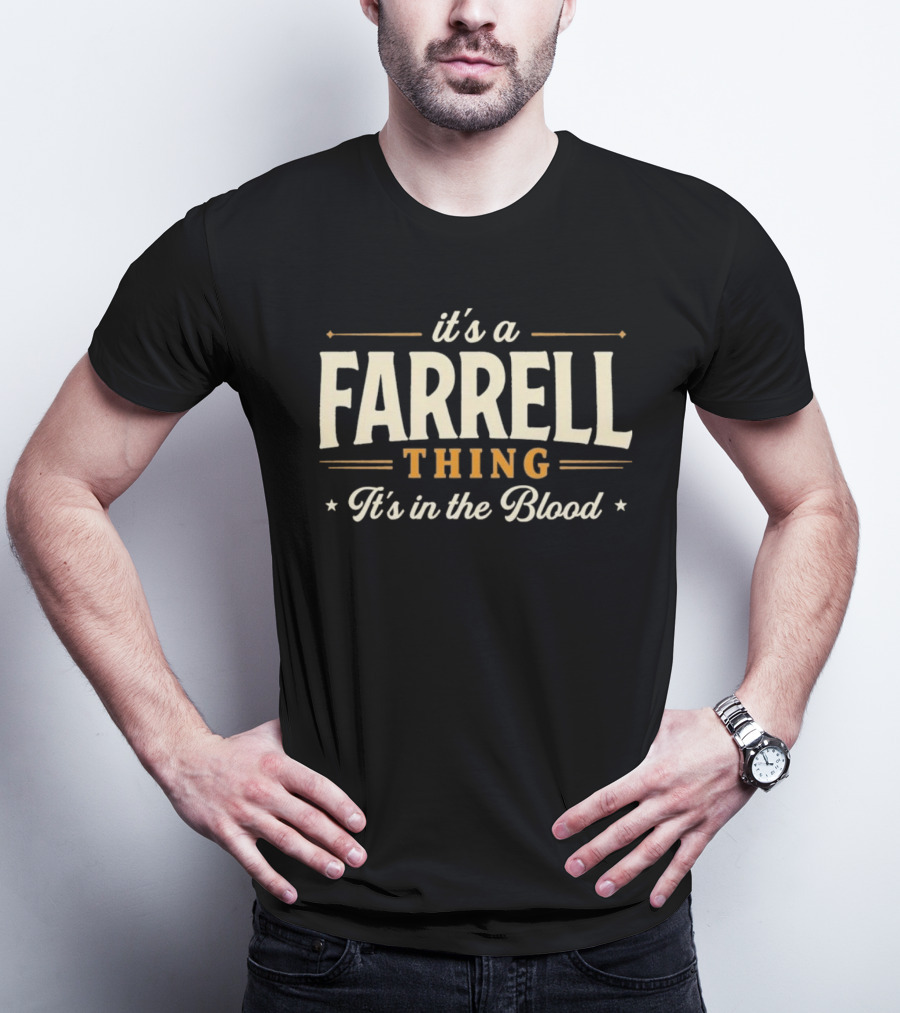 It's A Farrell Thing It's In The Blood T-Shirt