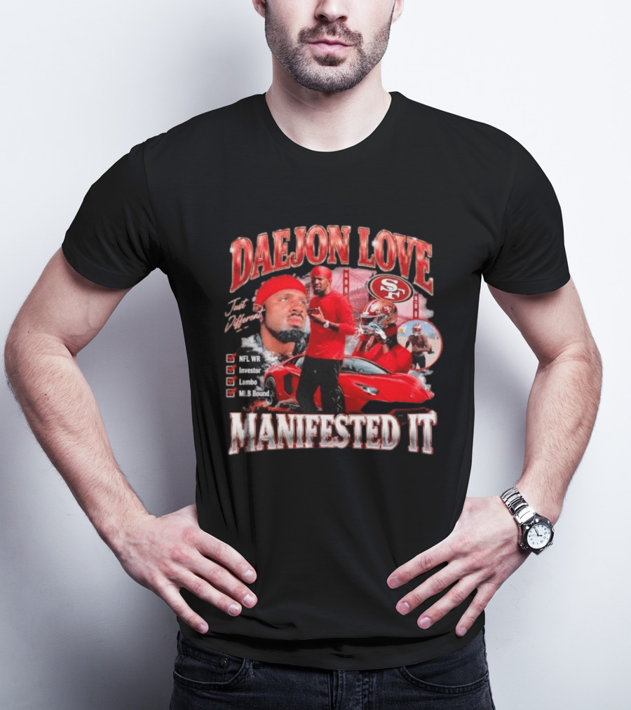 Daejon Love Manifested It NFL WR MLB Bound 49ers Lambo T-Shirt