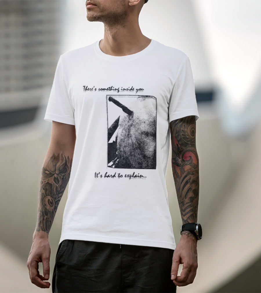 There's Something Inside You It's Hard To Explain Rectangle Shape T-Shirt