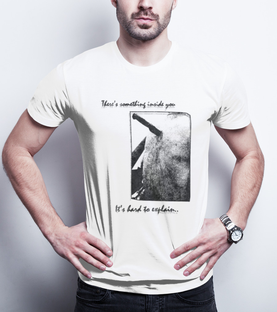 There's Something Inside You It's Hard To Explain Rectangle Shape T-Shirt