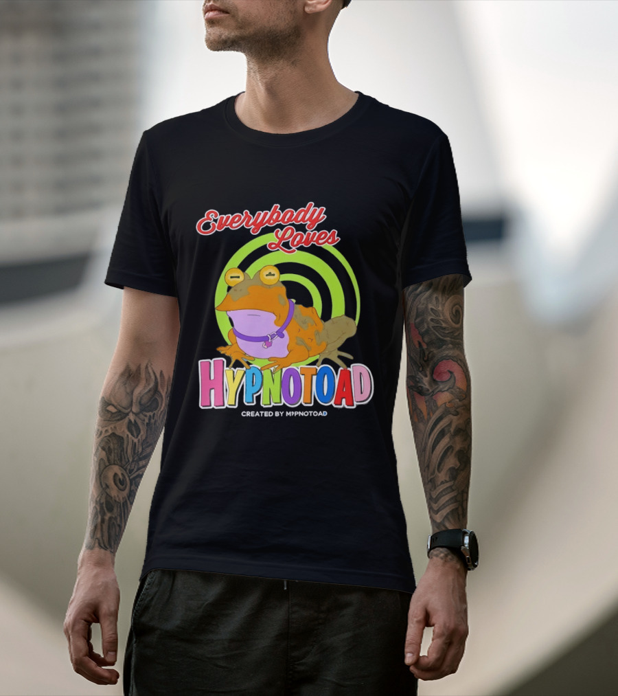 Everybody Loves Hypnotoad Created By Hypnotoad Futurama Sci Fi T-Shirt