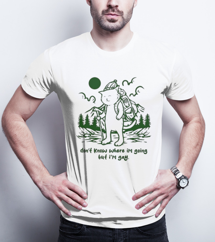 Don't Know Where I'm Going But I'm Gay Hiking Cat T-Shirt